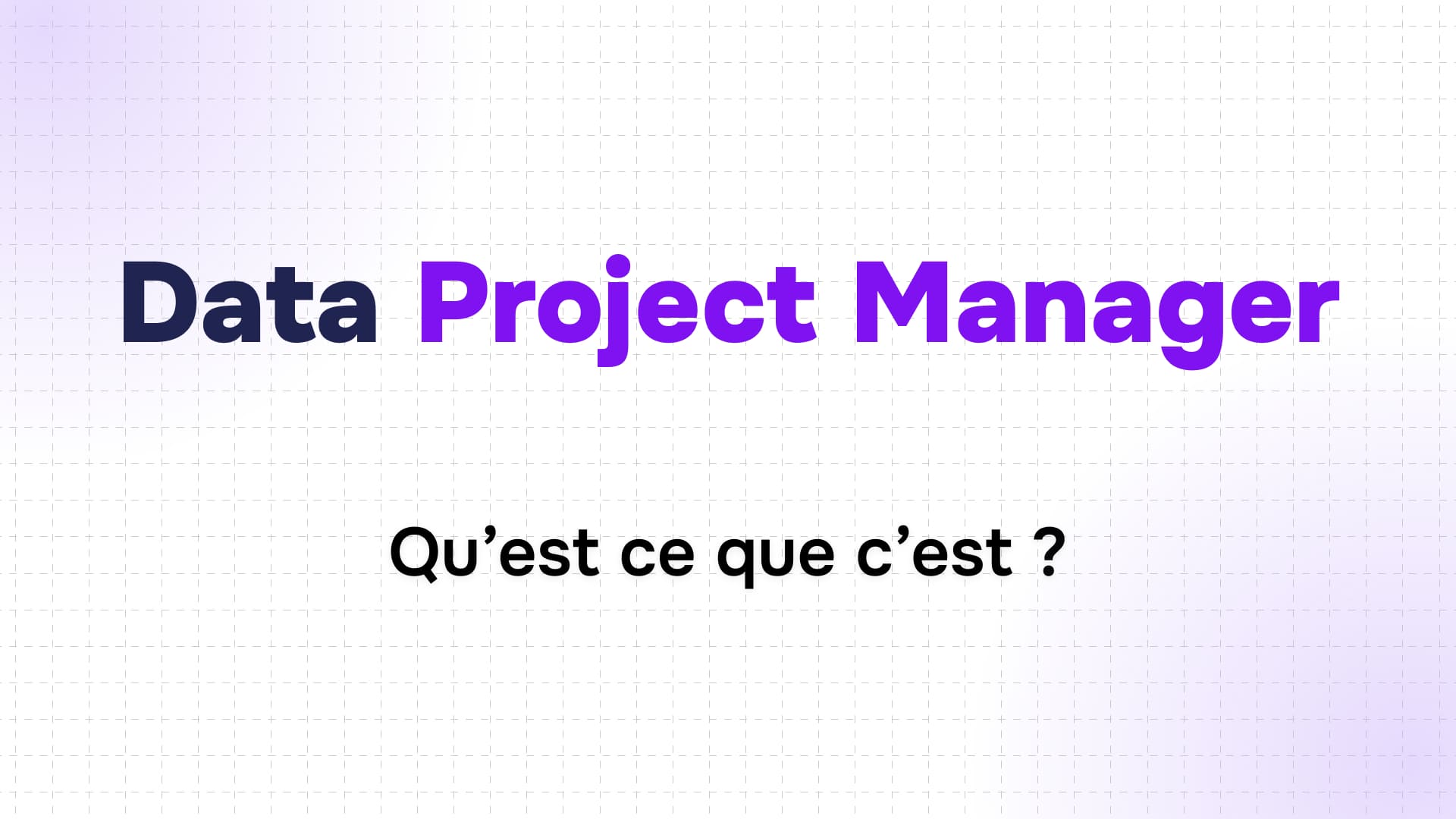 Qu’est ce que le métier de data project manager